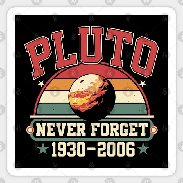 Never Forget Planet Pluto - Pluto Never Forget - Sticker | TeePublic